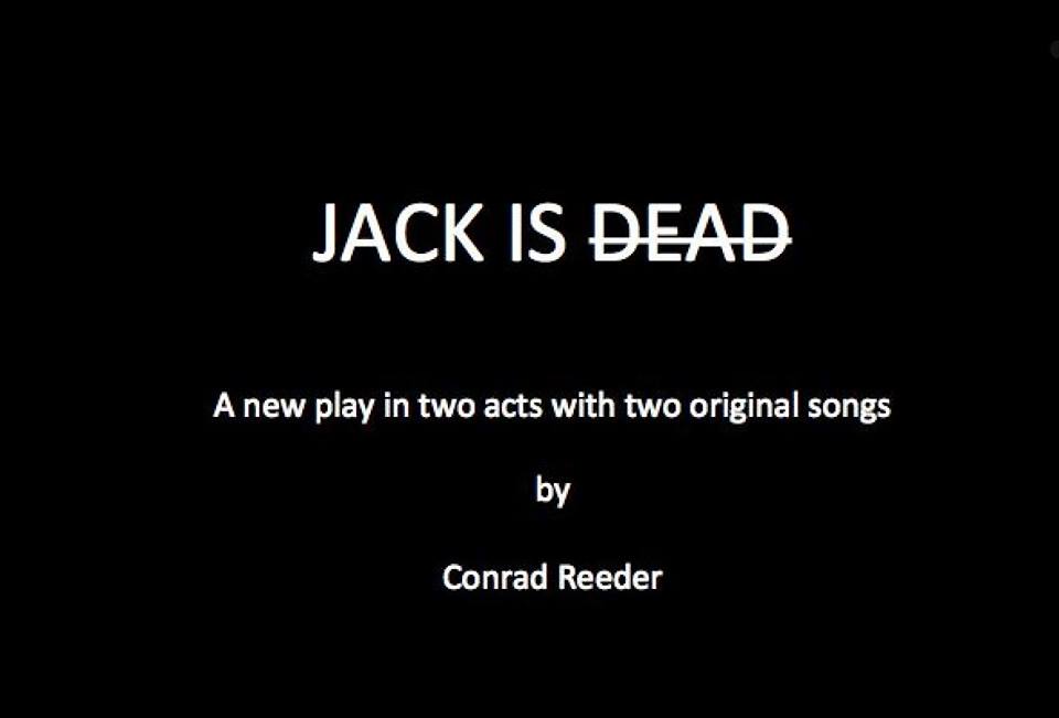 Jack is Dead | Conrad Reeder